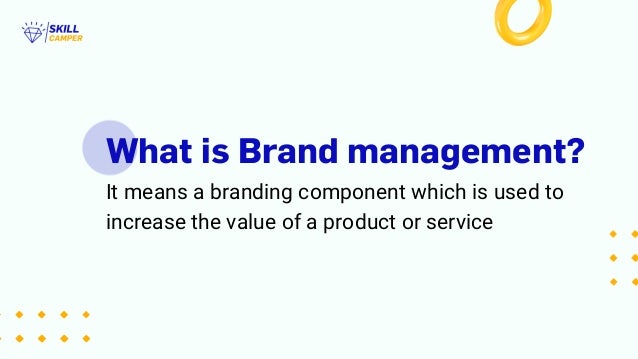 What is Brand Management? | Digital Marketing | PDF