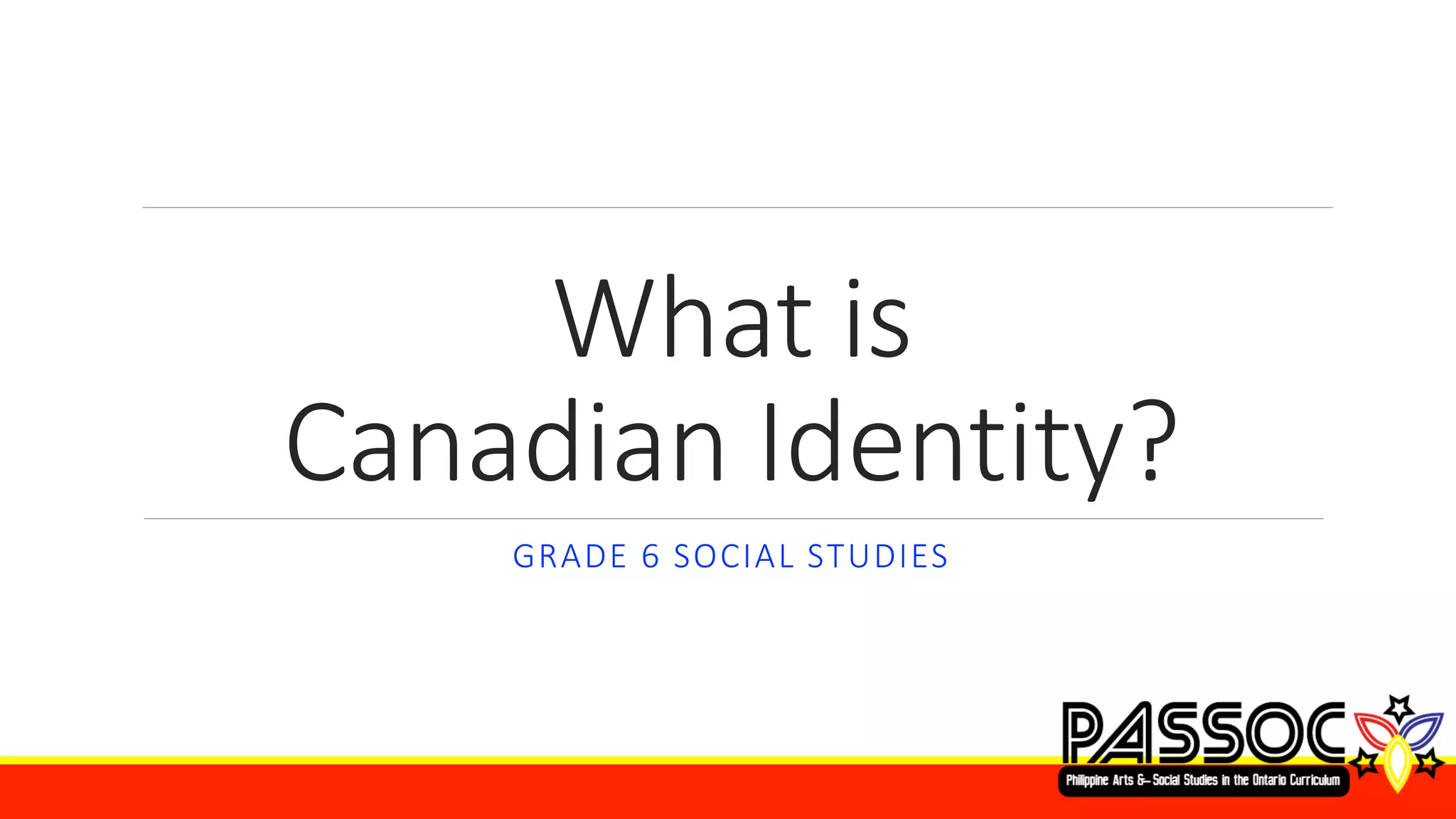 What is Canadian Identity Module1 Lesson2 | PPTX
