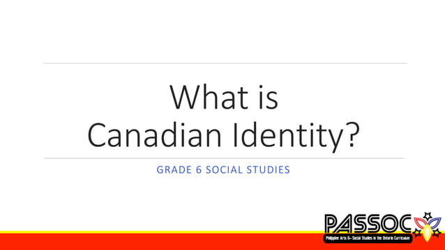 What is Canadian Identity Module1 Lesson2 | PPT