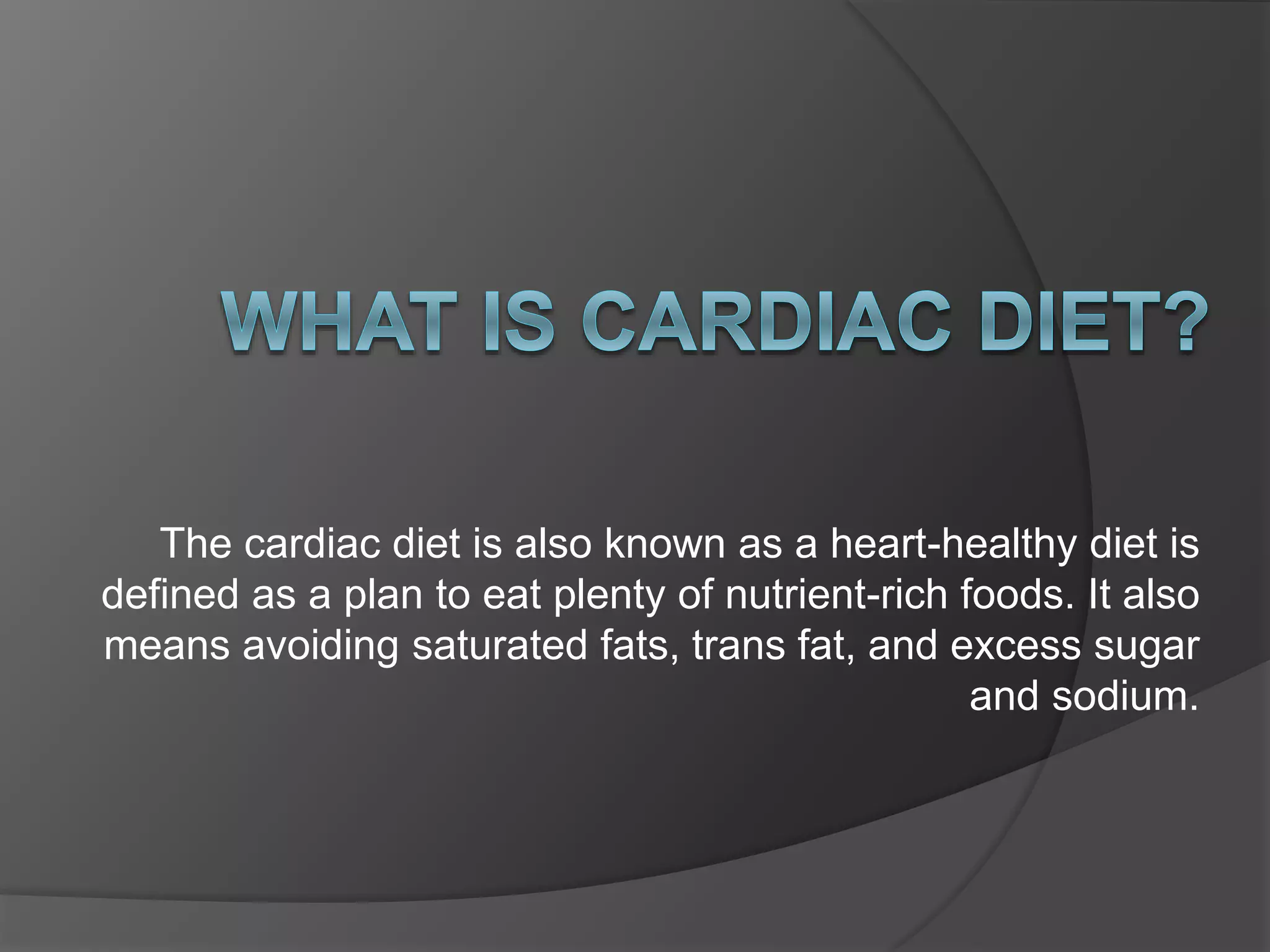 What is cardiac diet | PPTX