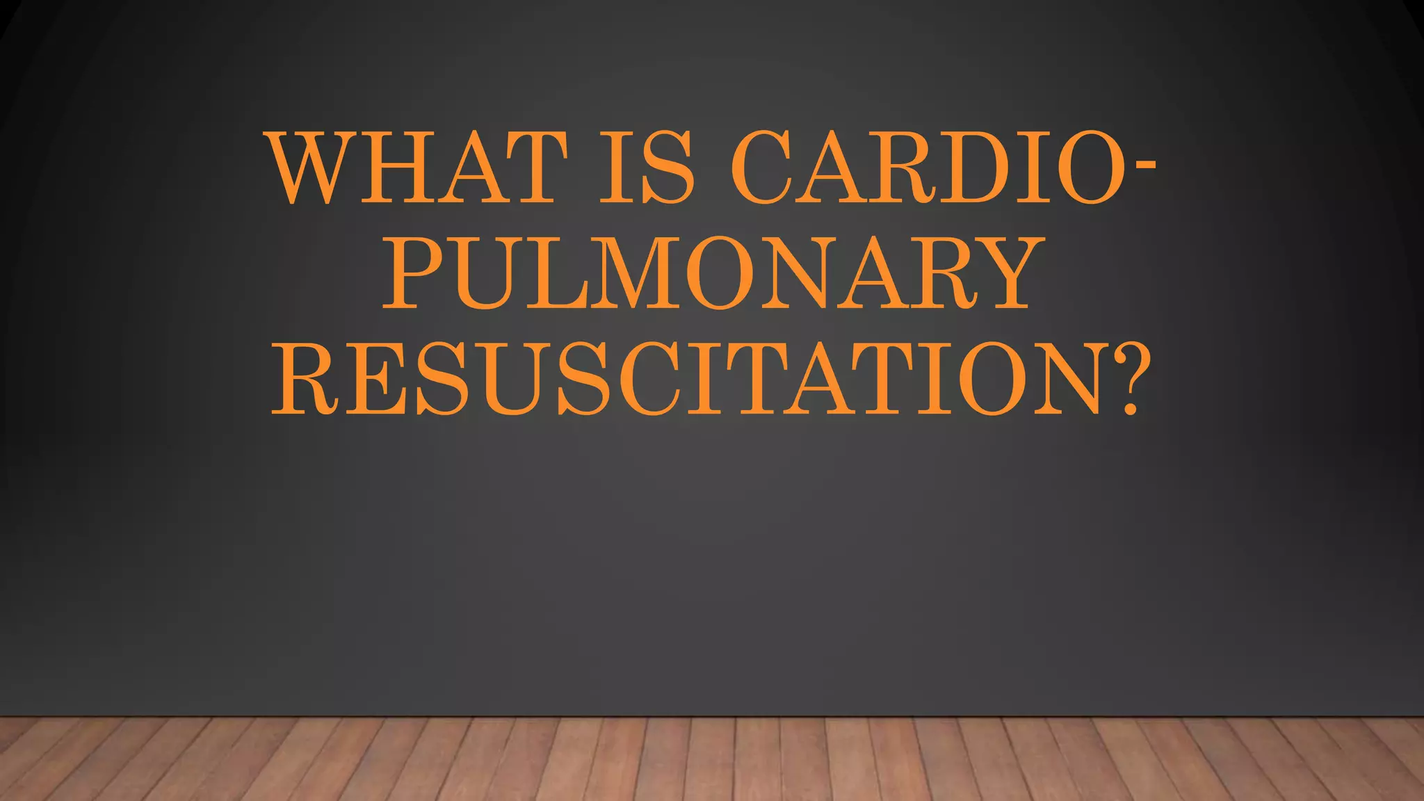 What is cardio pulmonary resuscitation | PPT