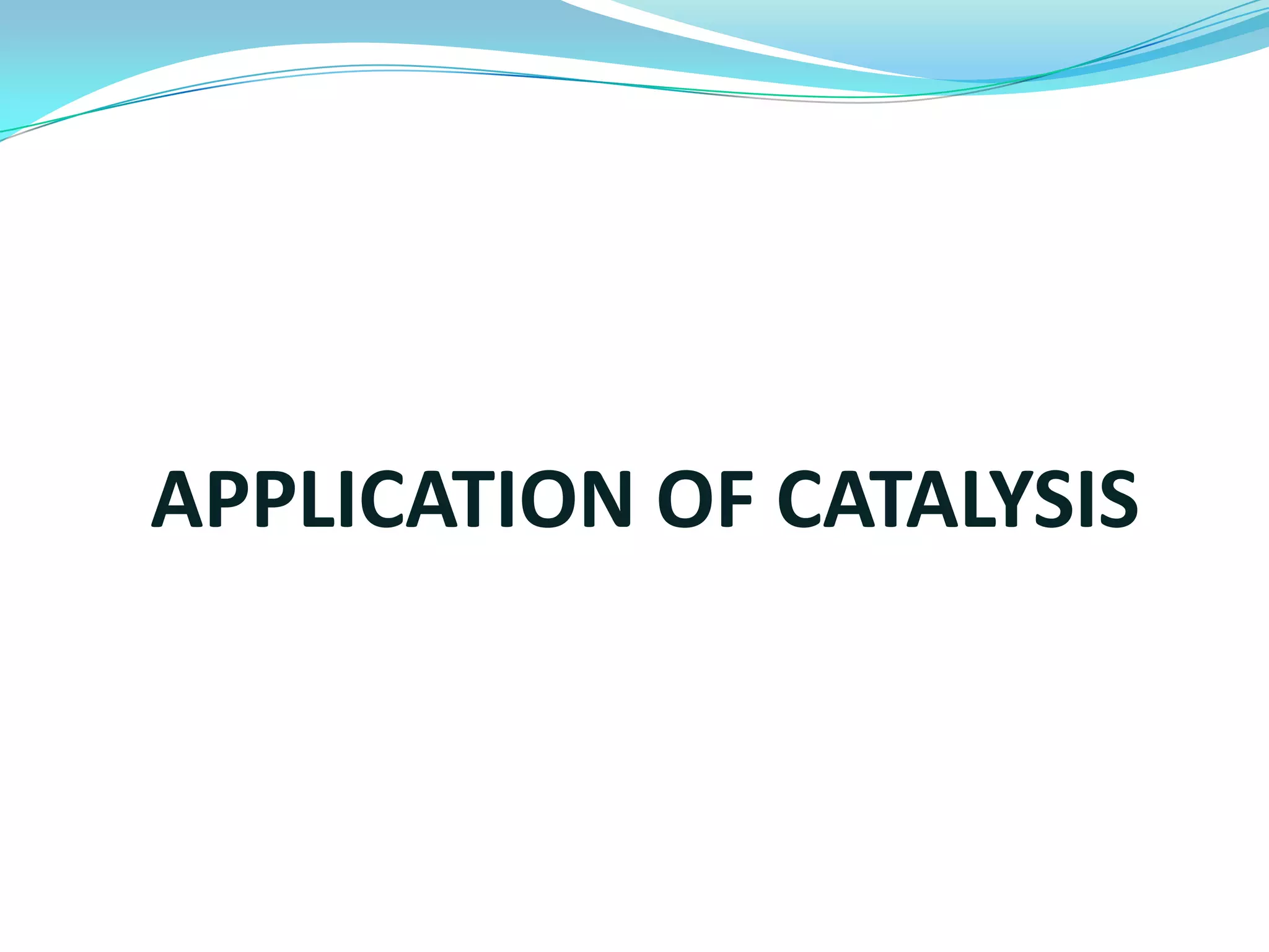What is catalysis, its type and its application | PDF