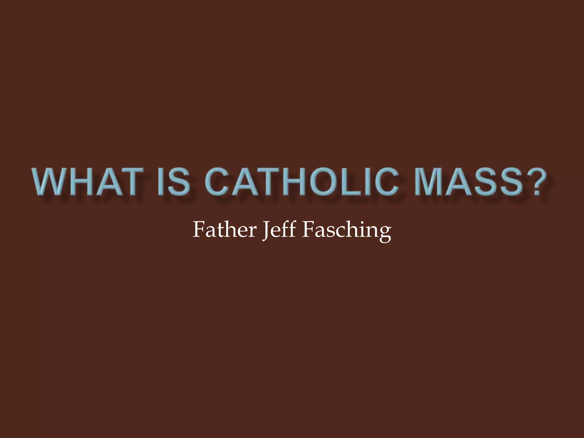 What is Catholic Mass? | PPTX