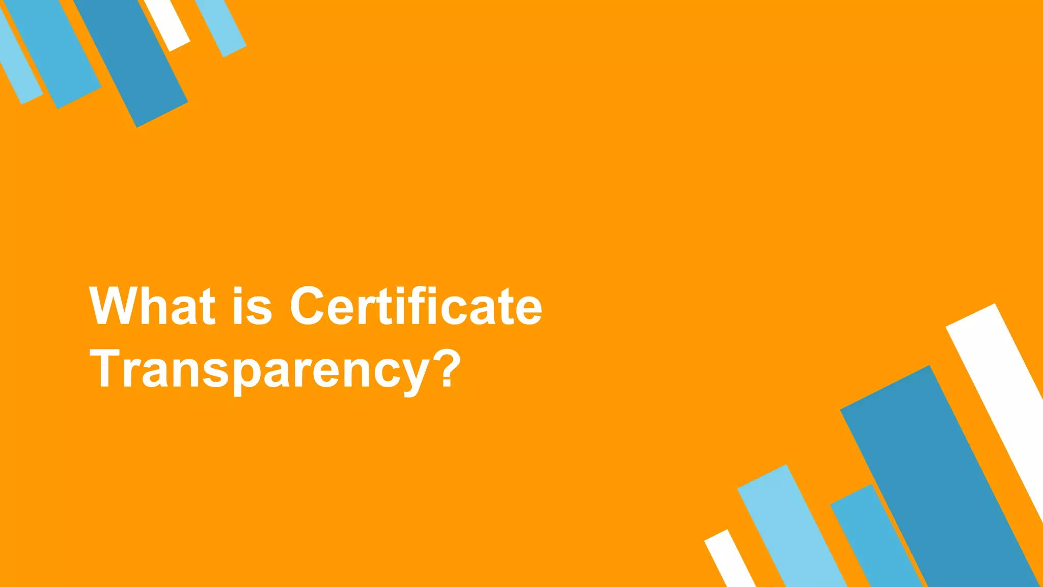 What is Certificate Transparency (CT)? How does it work? | PPTX