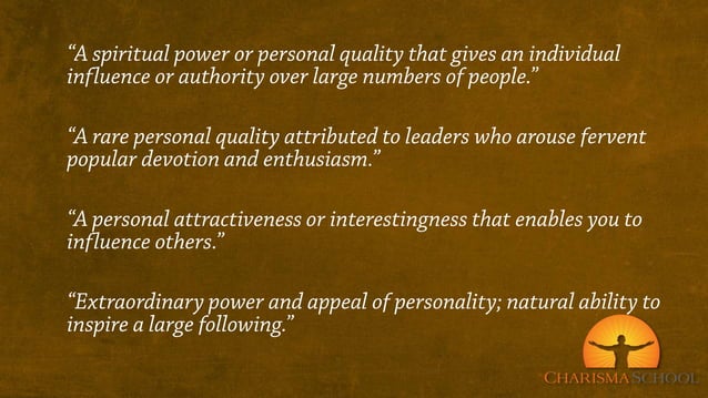 What is Charisma - Definition (CharismaSchool.com) | PPTX