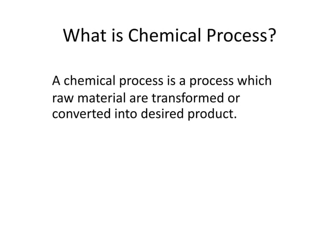 What is Chemical Process.ppt