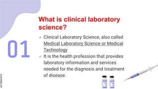 WHAT IS CLINICAL LABORATORY SCIENCE | PPT