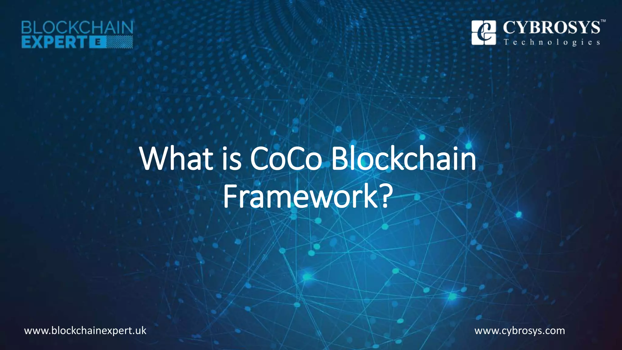 What is co co blockchain framework | PPTX | Computing | Technology & Computing