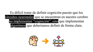 Que es la cognición - Presentación en español | PPTX