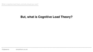 What is cognitive load theory and why should you care? | PDF