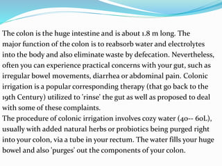 WHAT IS COLONIC IRRIGATION? | PPTX