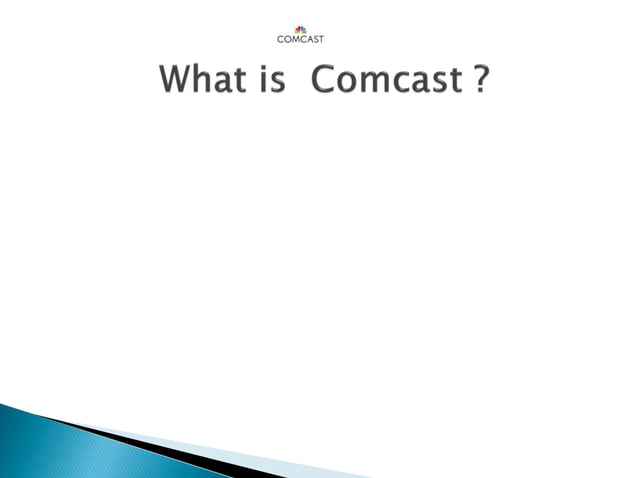 What is comcast | PPT