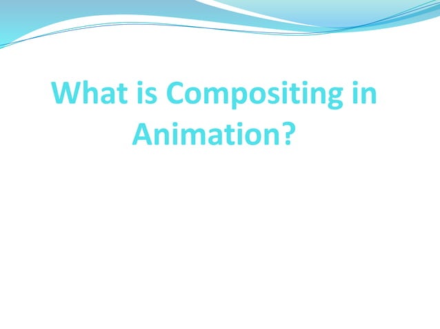 What is Compositing in Animation? | PPT