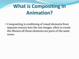 What is Compositing in Animation? | PPTX