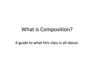 What is composition? | PPTX