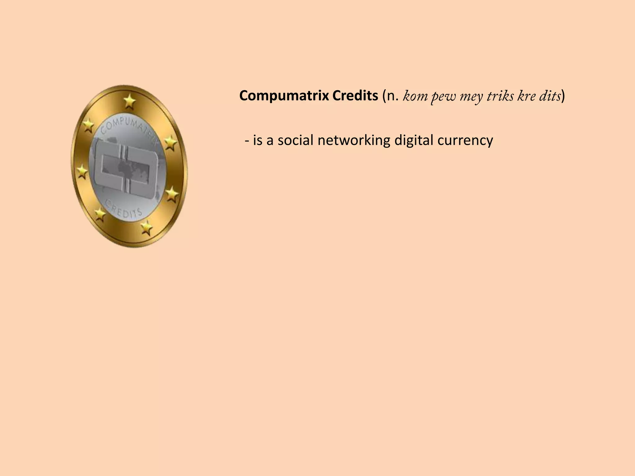 What is compumatrix credits | PPTX