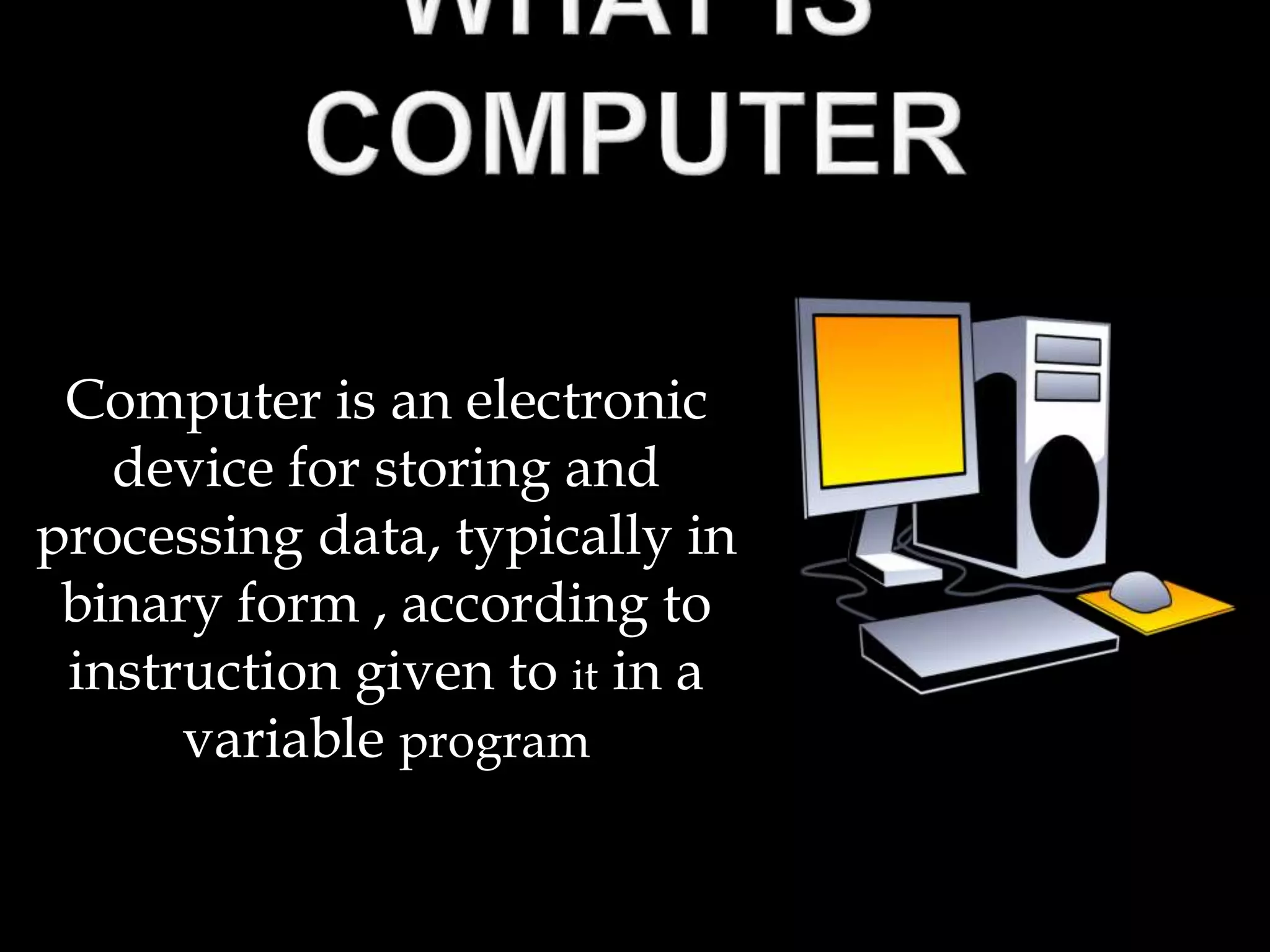 What is computer | PPTX