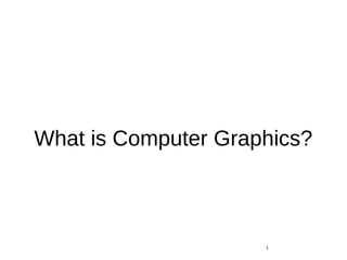 What is computer graphics | PPT