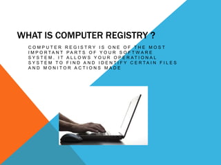 What is computer registry | PPTX | Operating Systems | Computer ...