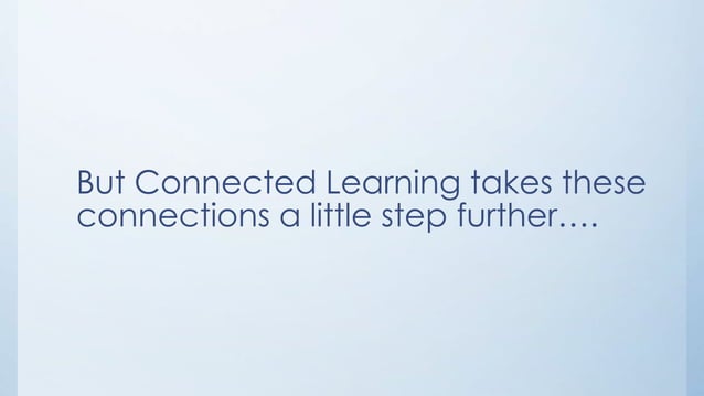What is connected learning | PPT