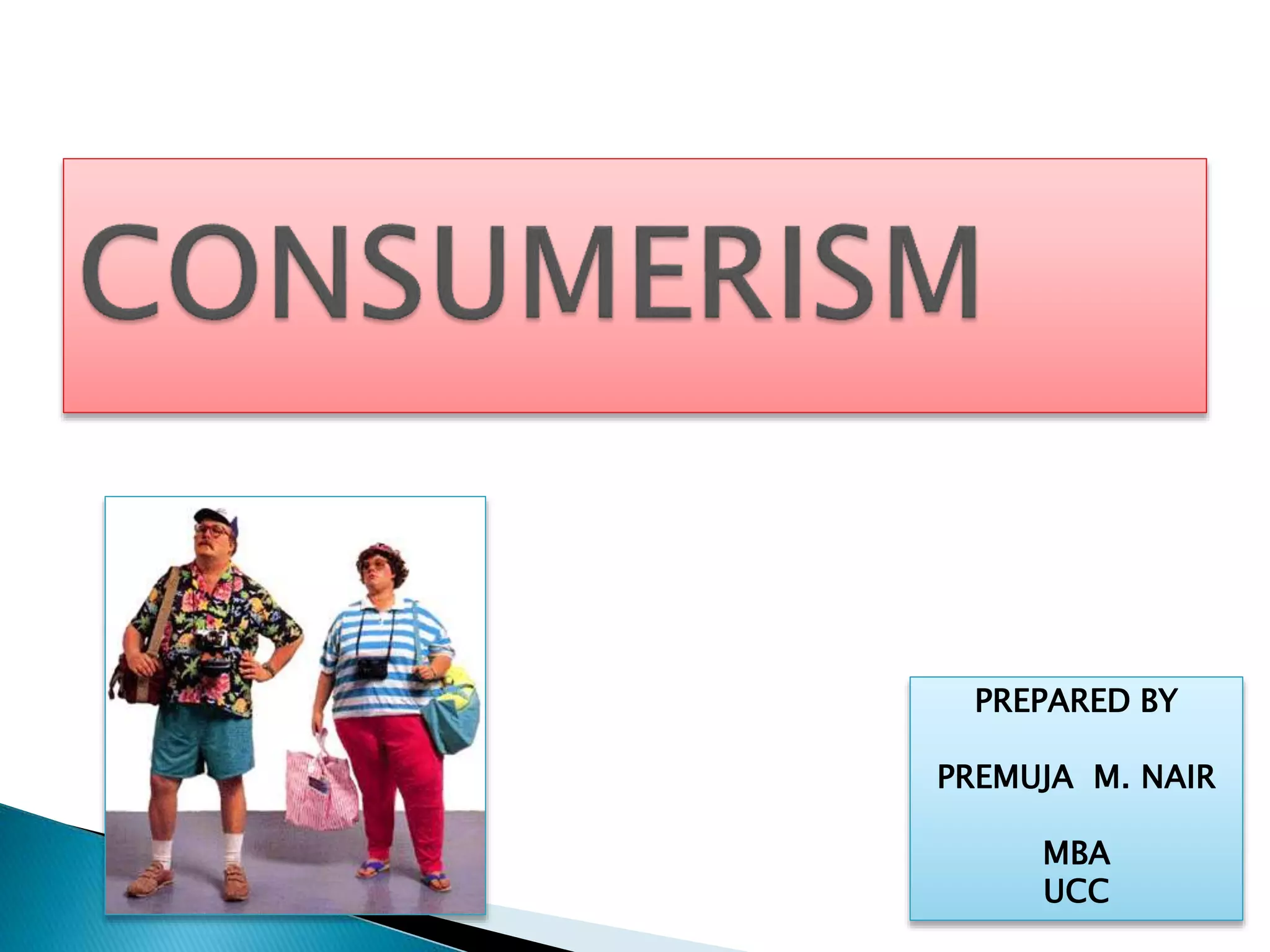 What is consumerism | PPTX