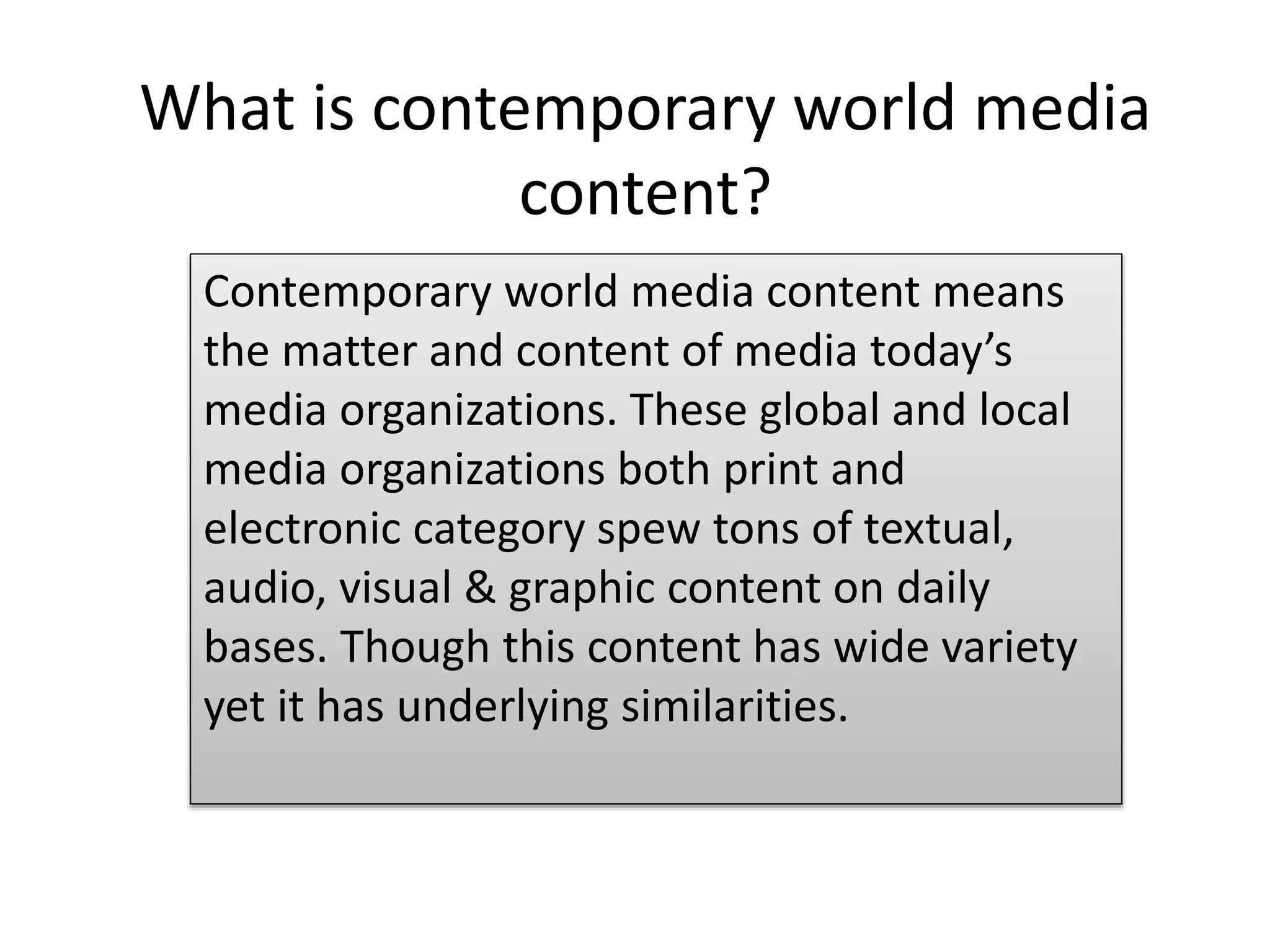 What is contemporary world media content | PPTX