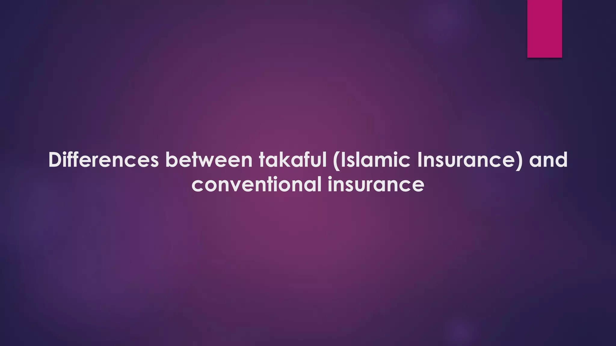 Presentation Topic Takaful and Conventional insurance | PDF