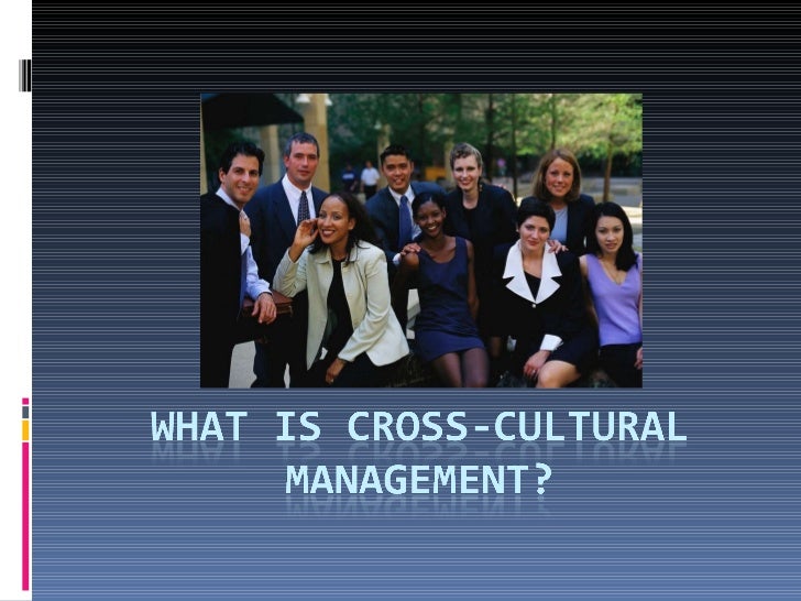 What is cross cultural management