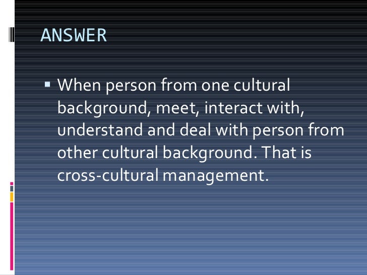 What is cross cultural management