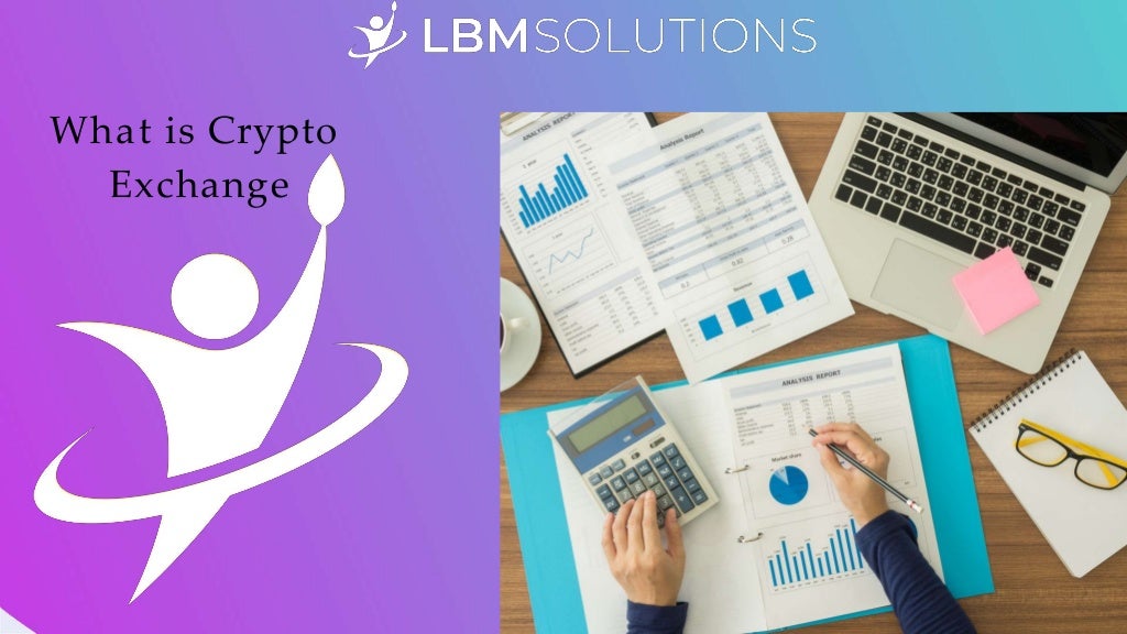 What is crypto Exchange and how its work | PPT