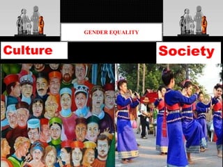 What is culture,Society, gender equality | PPTX
