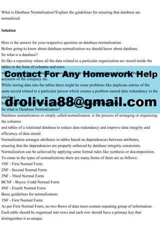 What is Database NormalizationExplain the guidelines for ensuring t.pdf