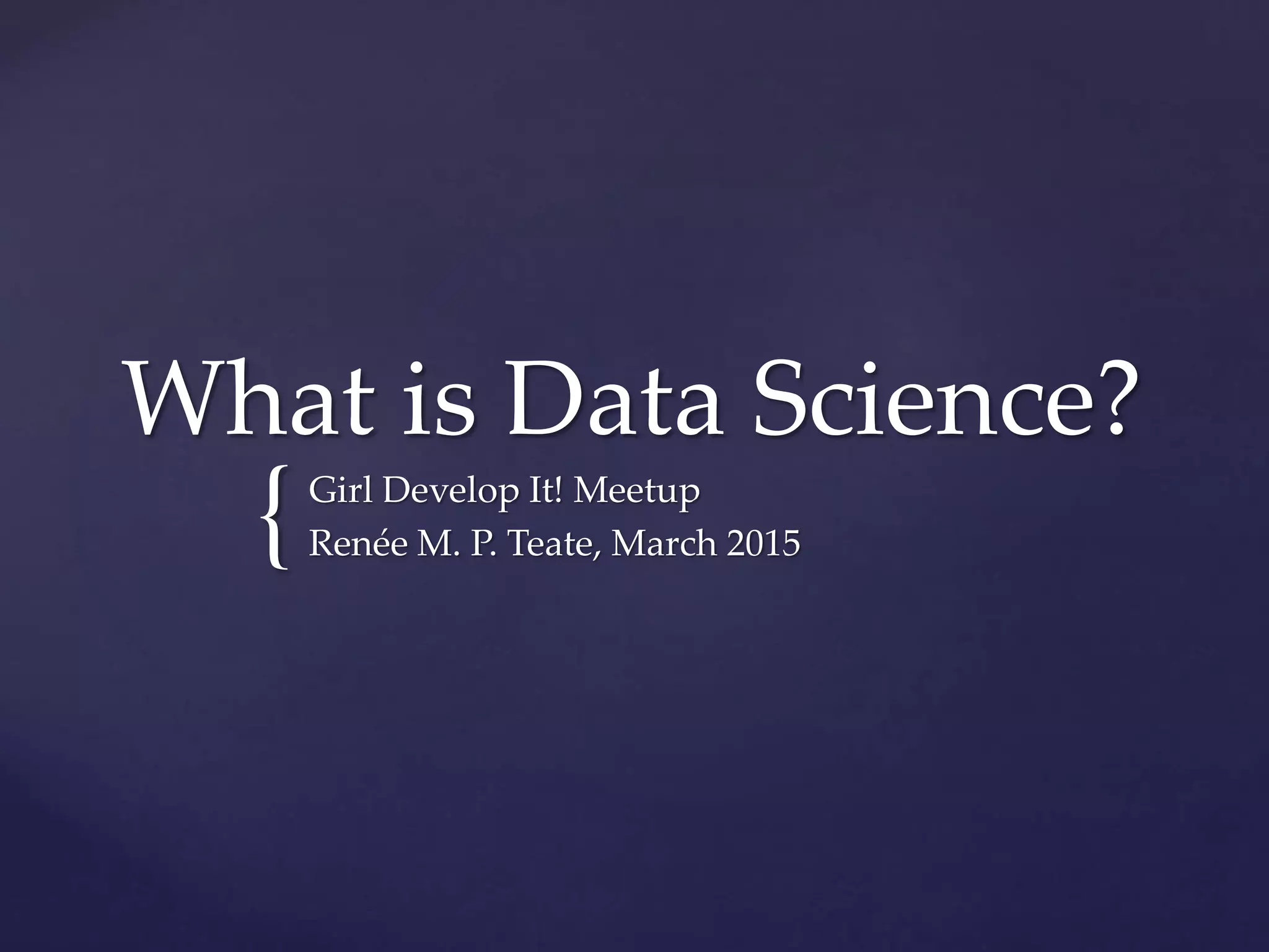 "What is Data Science?" | PPT
