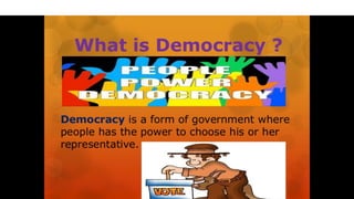 WHAT IS DEMOCRACY ppt.pptx class9 civics | PPTX | Politics