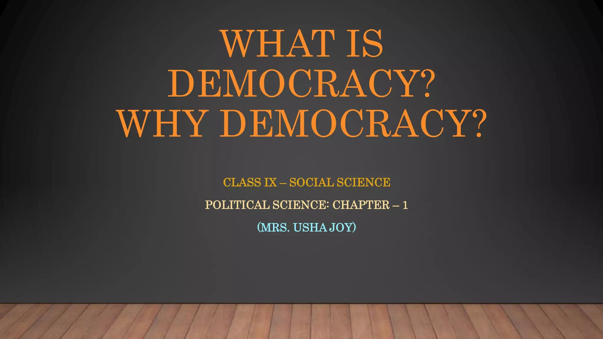 What is democracy why democracy | PPTX