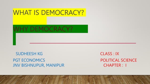What is democracy why democracy.pptx