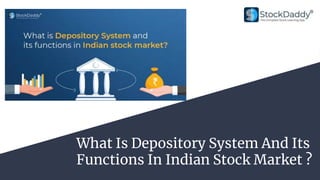 What Is Depository in Stock Market (1).pptx