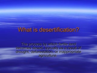What is desertification | PPT