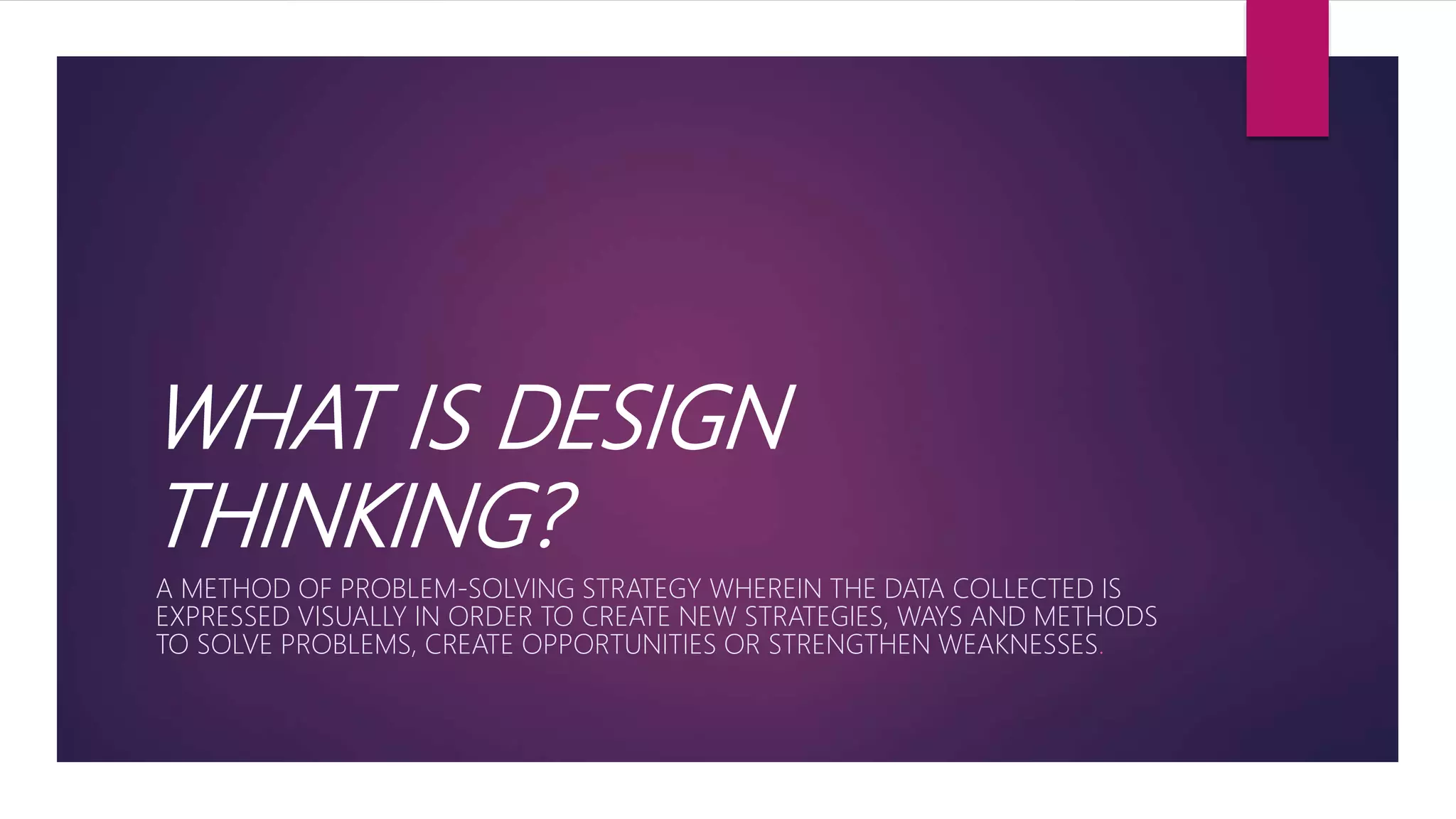 WHAT IS DESIGN THINKING PRESENTATION.pptx