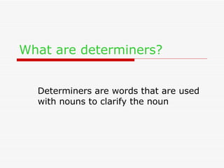 What is determiner | PPT