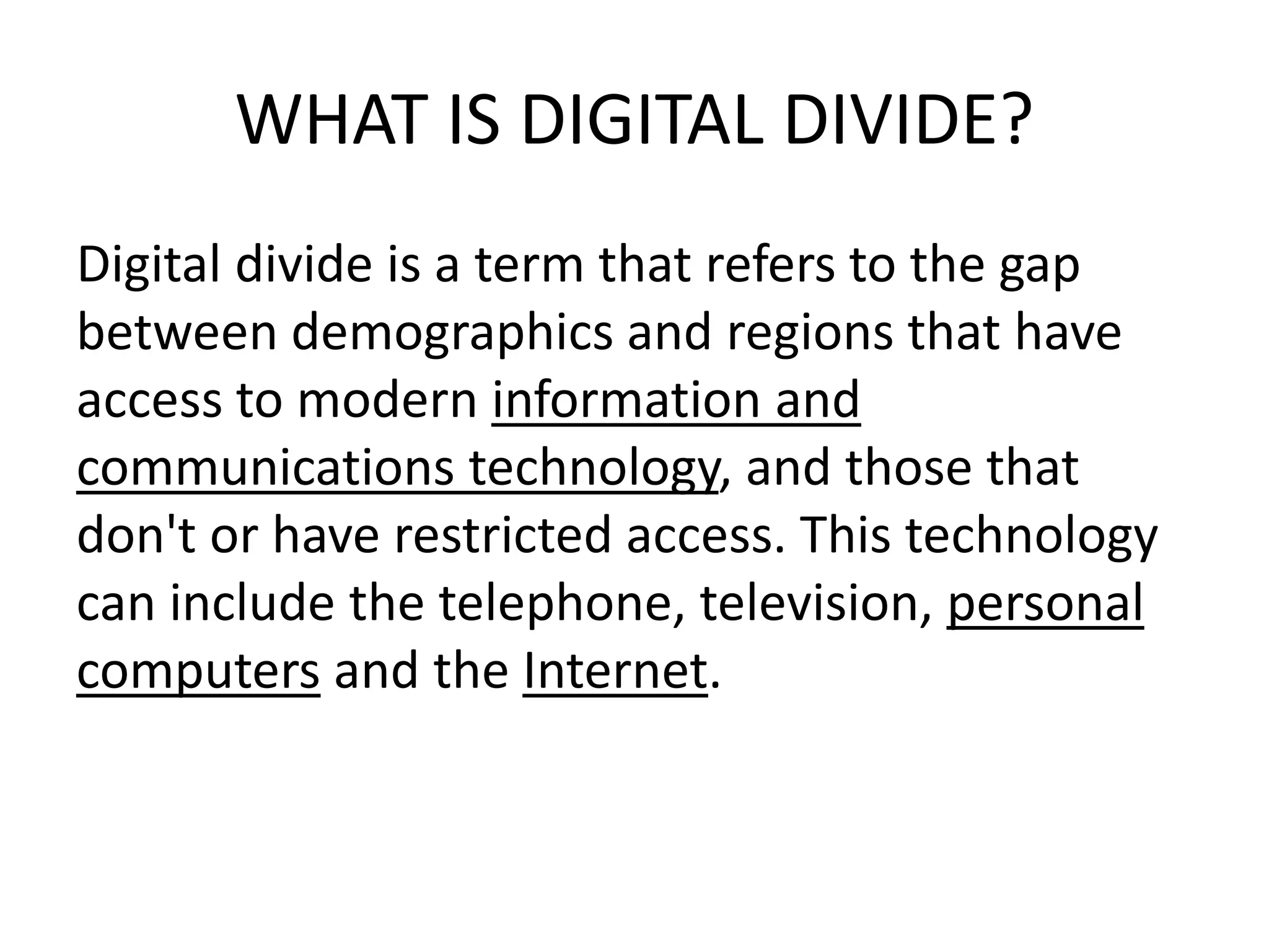 What is digital divide | PPTX | Technology & Computing