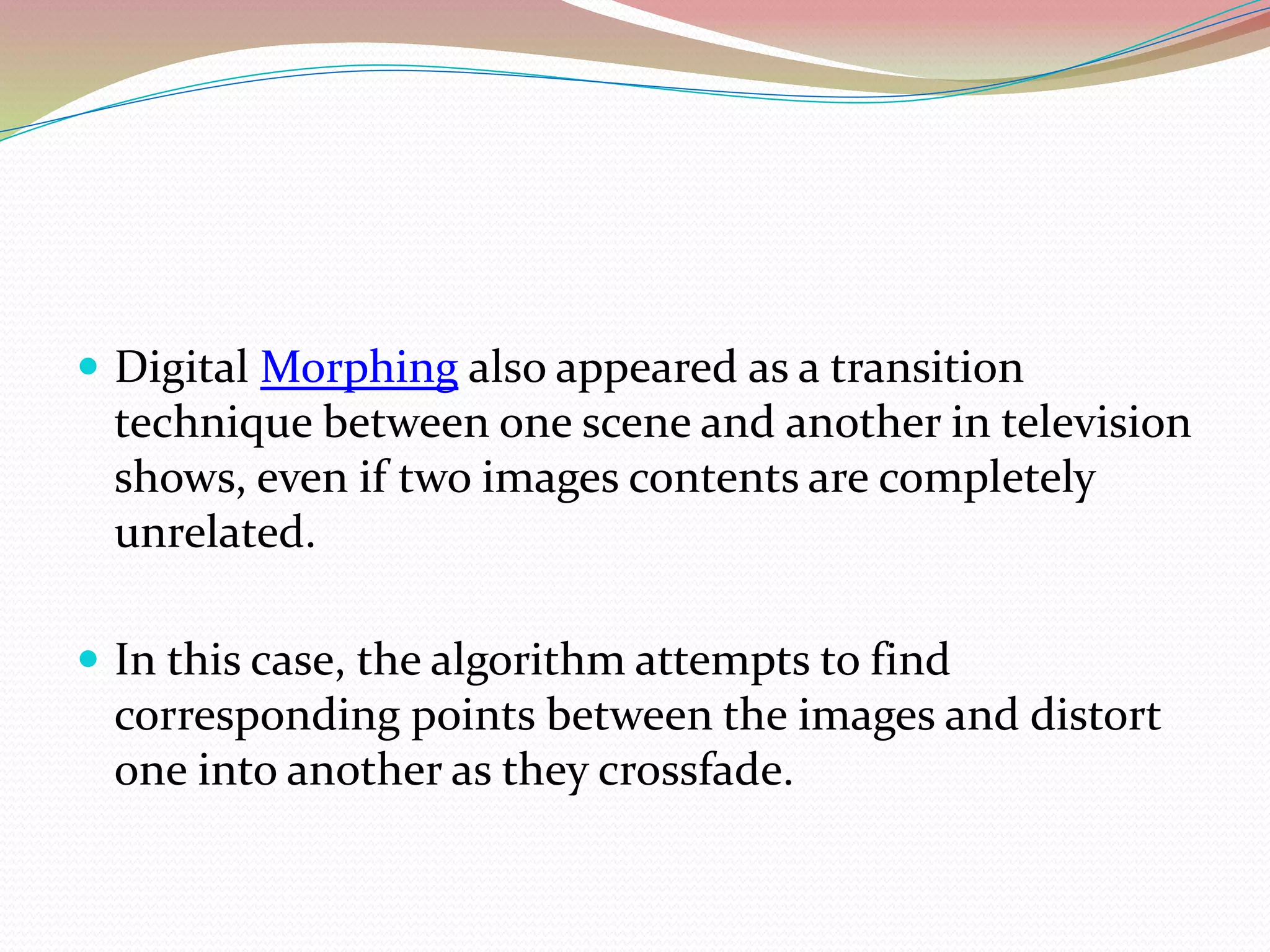 What is Digital Morphing and Its Techniques | PPTX