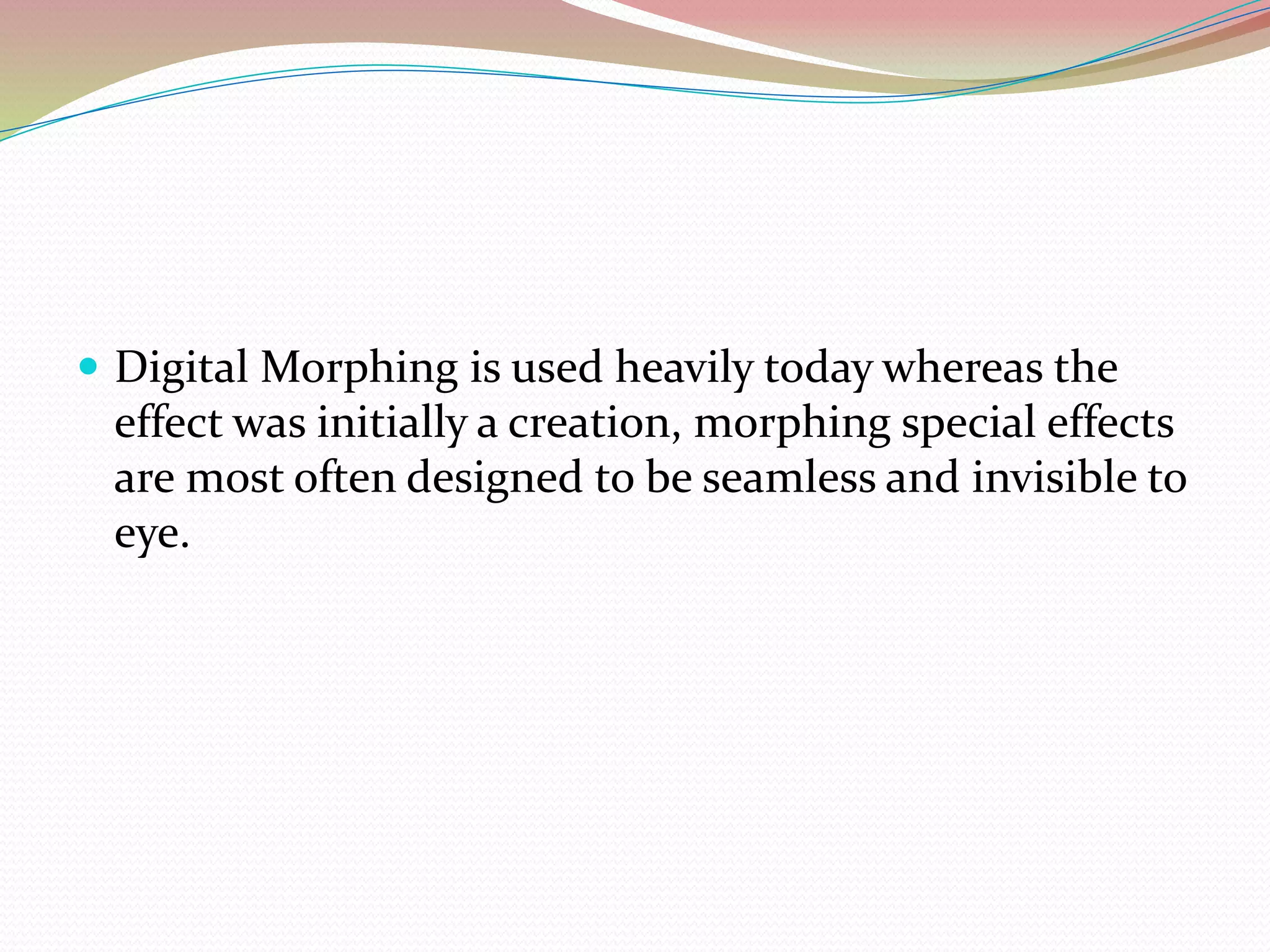 What is Digital Morphing and Its Techniques | PPTX