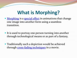 What is Digital Morphing and Its Techniques | PPTX
