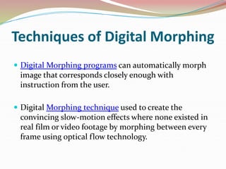What is Digital Morphing and Its Techniques | PPTX