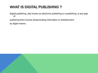 What is digital publishing | PPTX