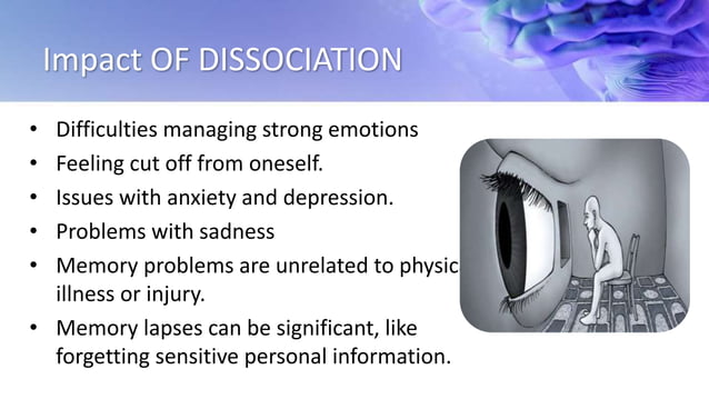 What Is Dissociation Psychology, Definition and Treatments | PPT