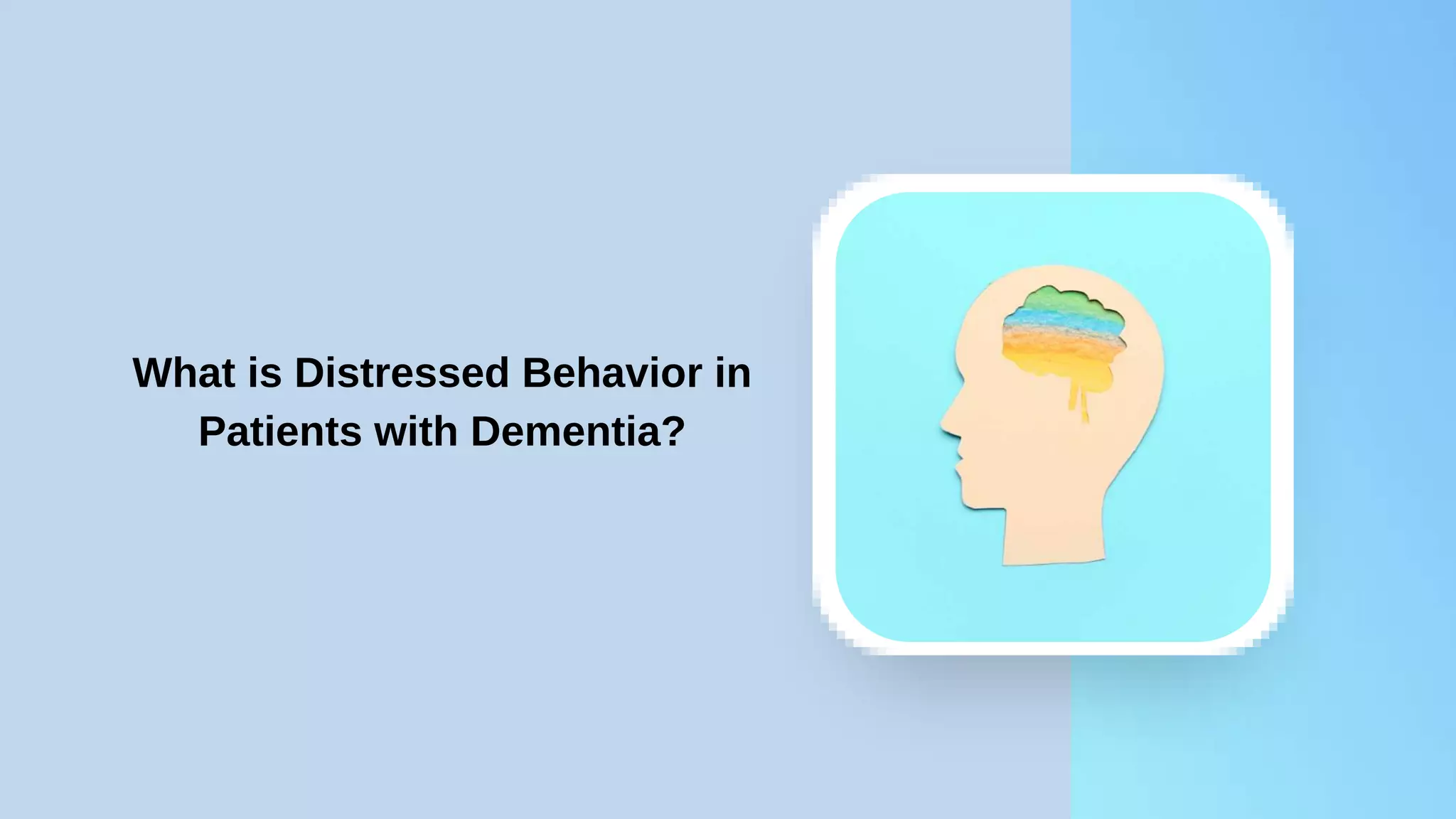 What is Distressed Behavior in Patients with Dementia ? | PPTX