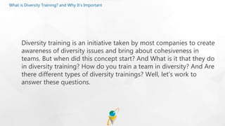 What is Diversity Training and Why it’s Important | PPTX