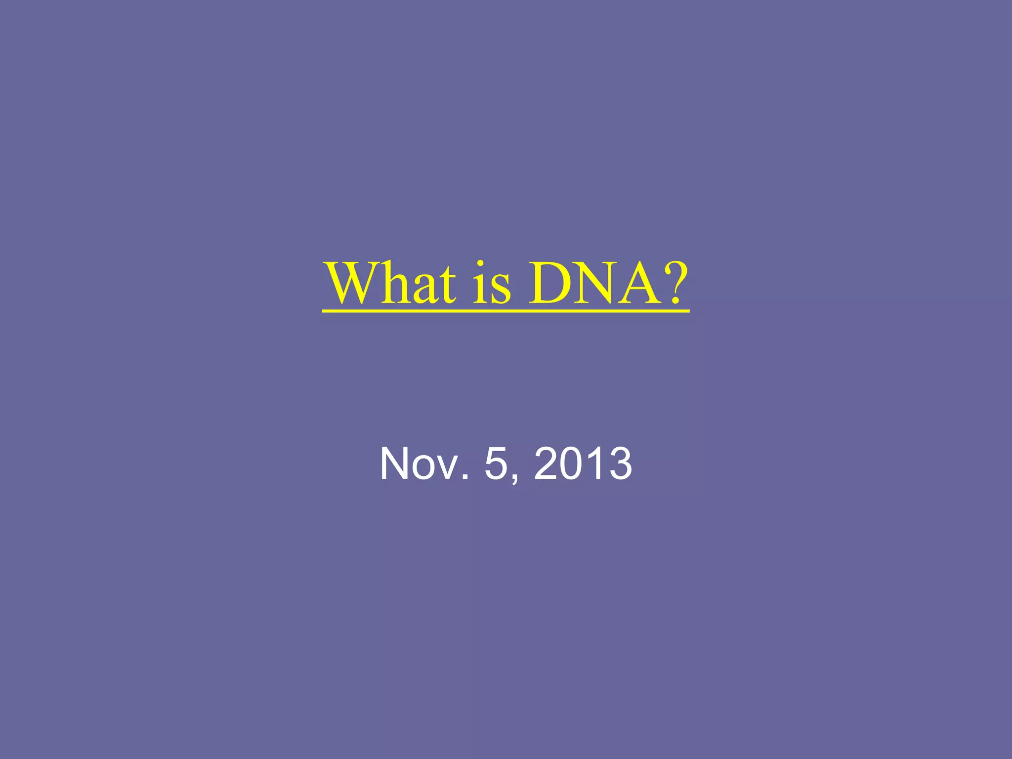 What is DNA.ppt